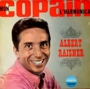 Album Mon copain l harmonica de Albert Raisner sur CDandLP